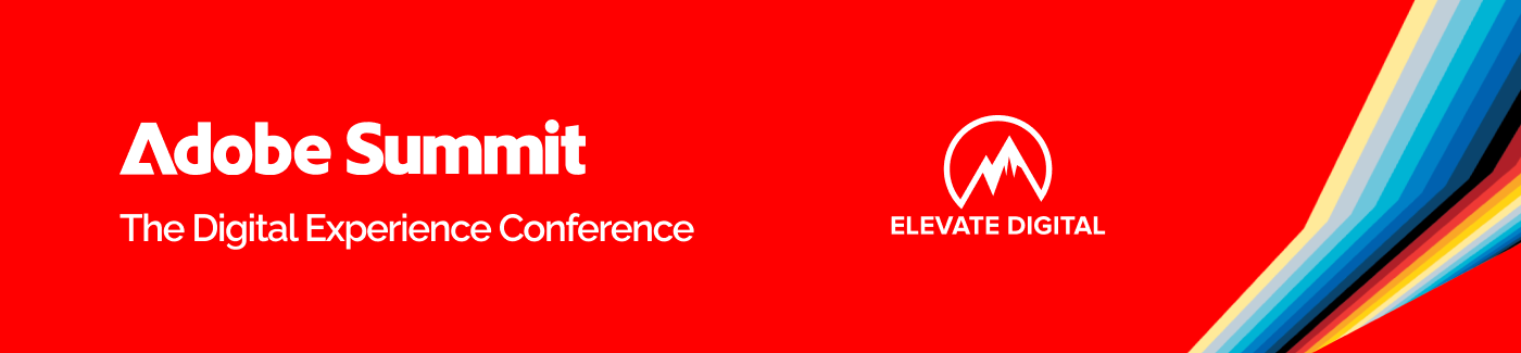 Here's what you need to Know about Adobe Summit 2025 | Elevate Digital